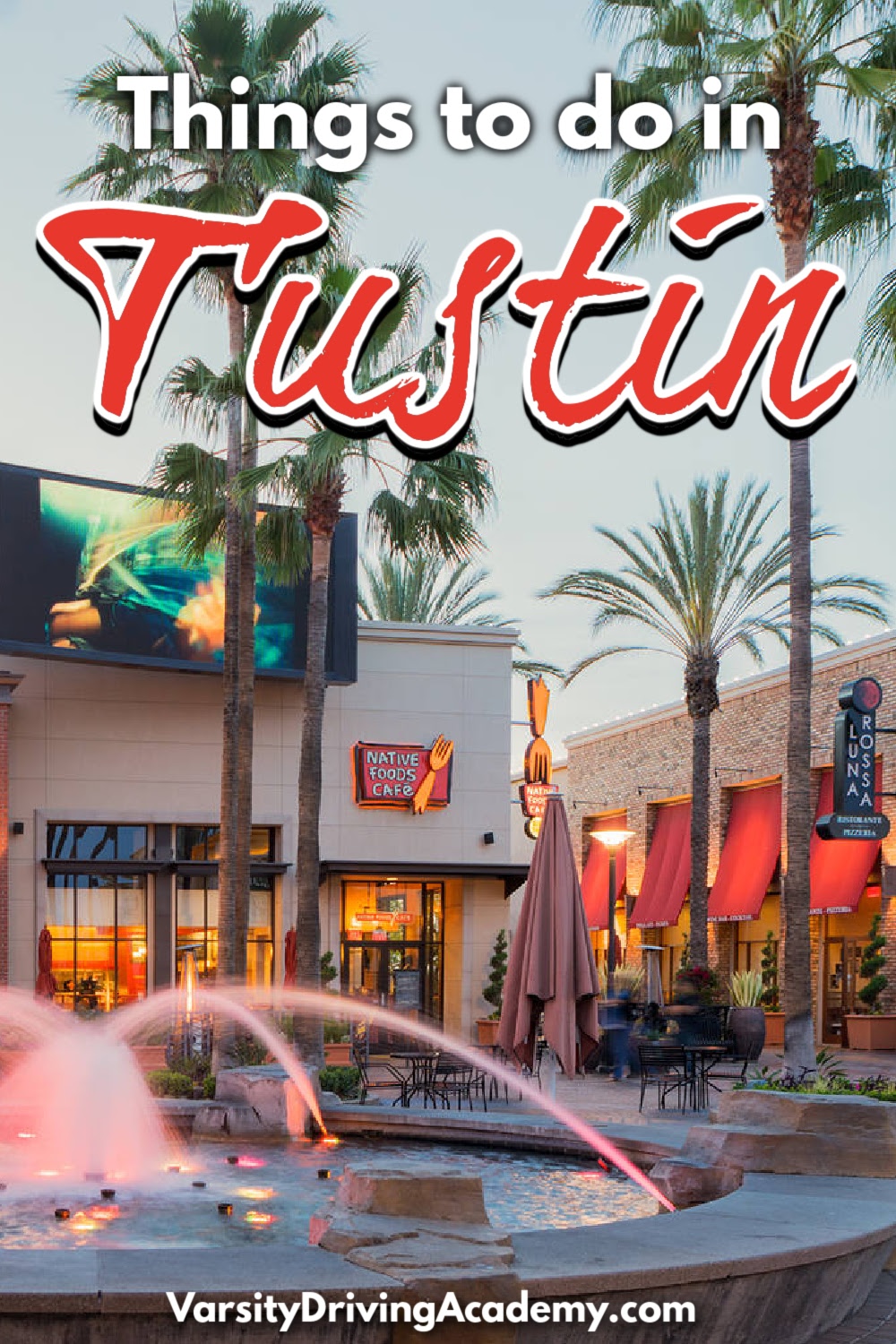 5 Things to do in Tustin California - Varsity Driving Academy