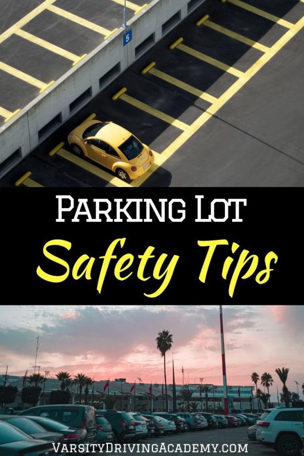 Parking Lot Safety Tips to Know - Varsity Driving Academy